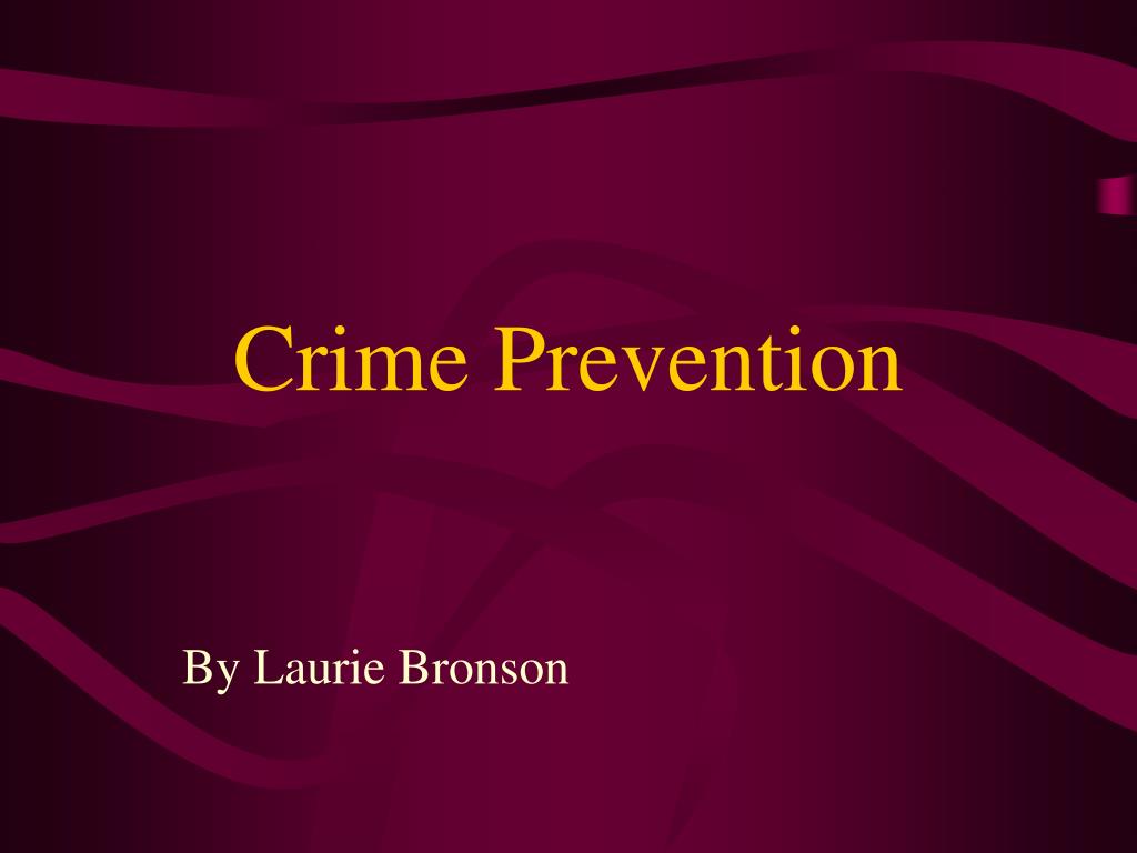 PPT - Crime Prevention PowerPoint Presentation, free download - ID:783457