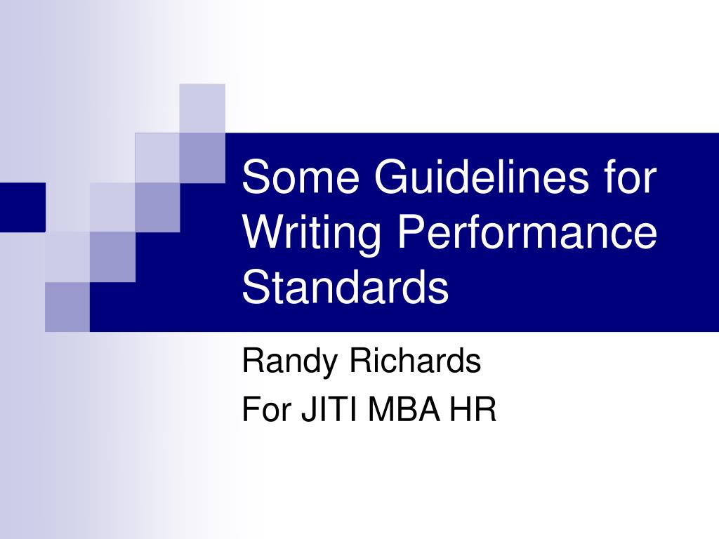 PPT - Some Guidelines for Writing Performance Standards PowerPoint ...