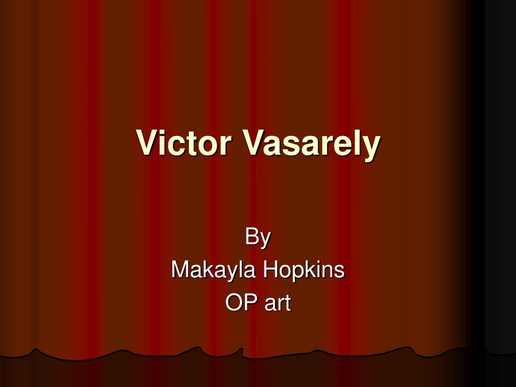 PPT - Victor Vasarely PowerPoint Presentation, free download - ID:786361