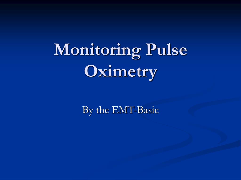 PPT - Monitoring Pulse Oximetry PowerPoint Presentation, free download ...