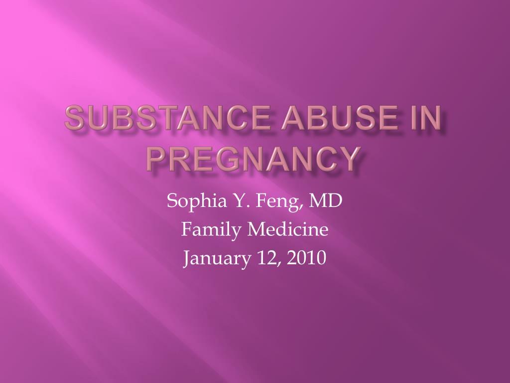 PPT - Substance Abuse in Pregnancy PowerPoint Presentation, free ...