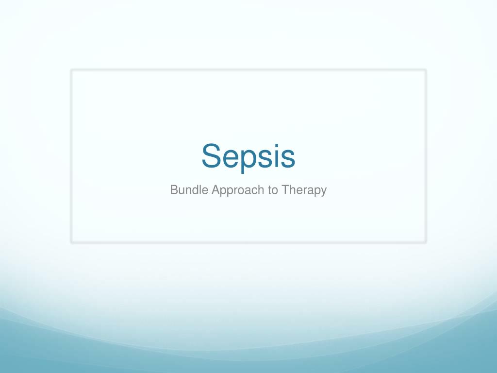 PPT - Sepsis PowerPoint Presentation, free download - ID:789165