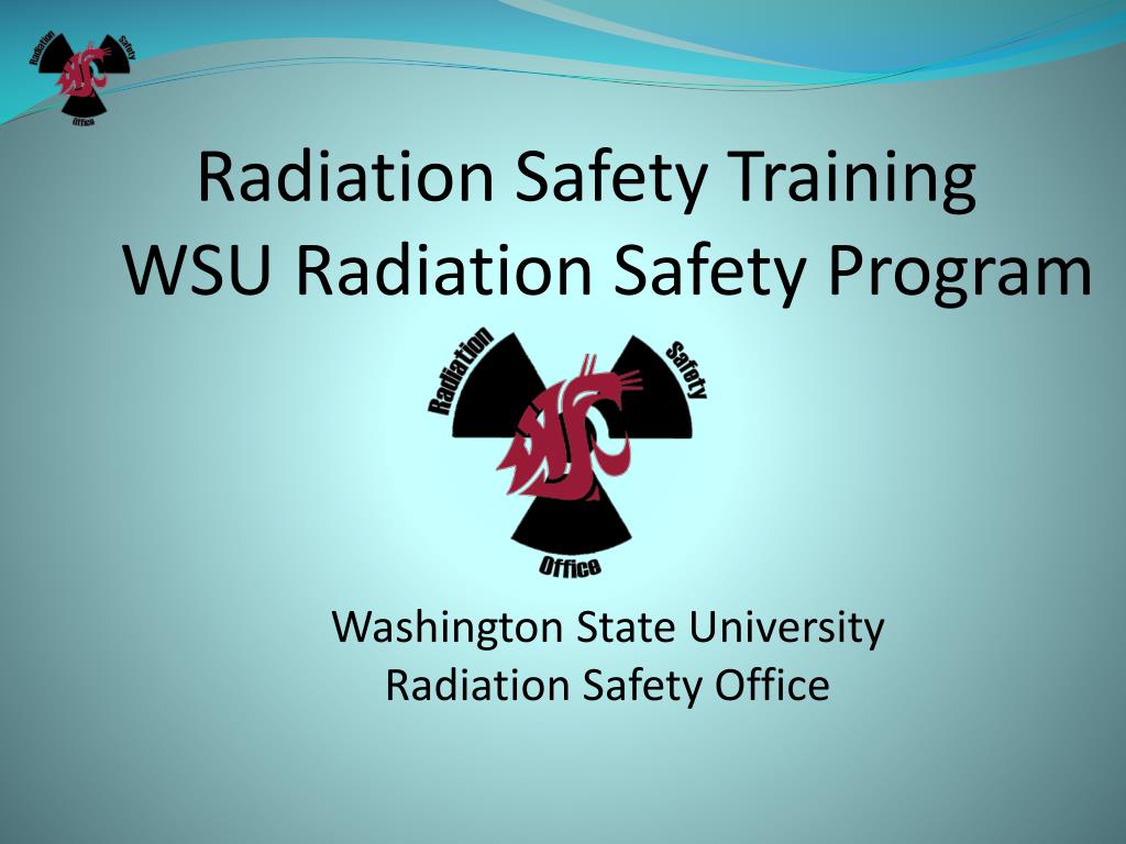 PPT - Radiation Safety Training WSU Radiation Safety Program Washington ...