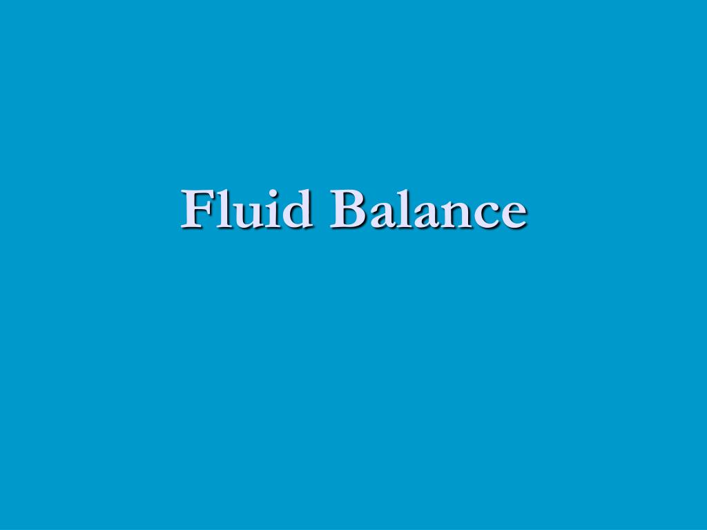 PPT - Fluid Balance PowerPoint Presentation, free download - ID:789930