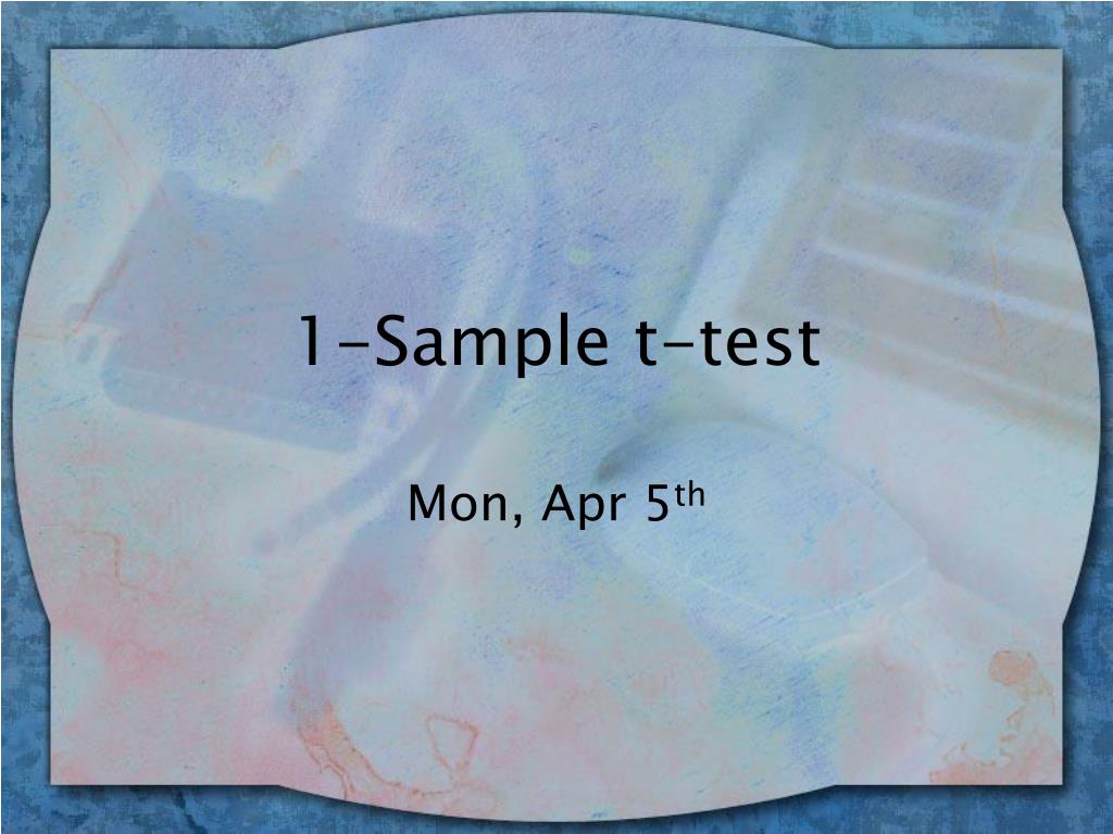 PPT - 1-Sample t-test PowerPoint Presentation, free download - ID:791504