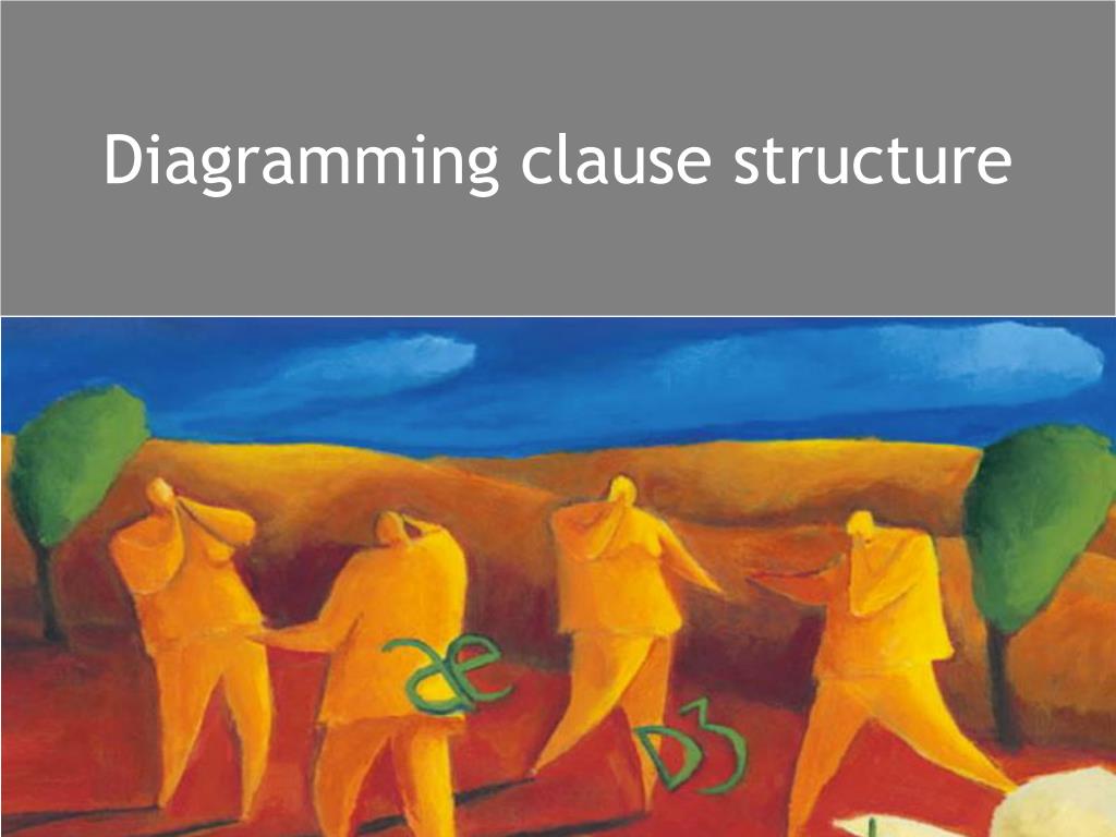 PPT - Diagramming clause structure PowerPoint Presentation, free ...