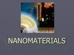 PPT - Nanomaterials PowerPoint Presentation, free download - ID:190454