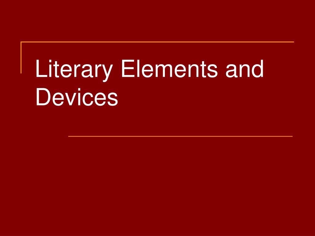 PPT - Literary Elements and Devices PowerPoint Presentation, free ...