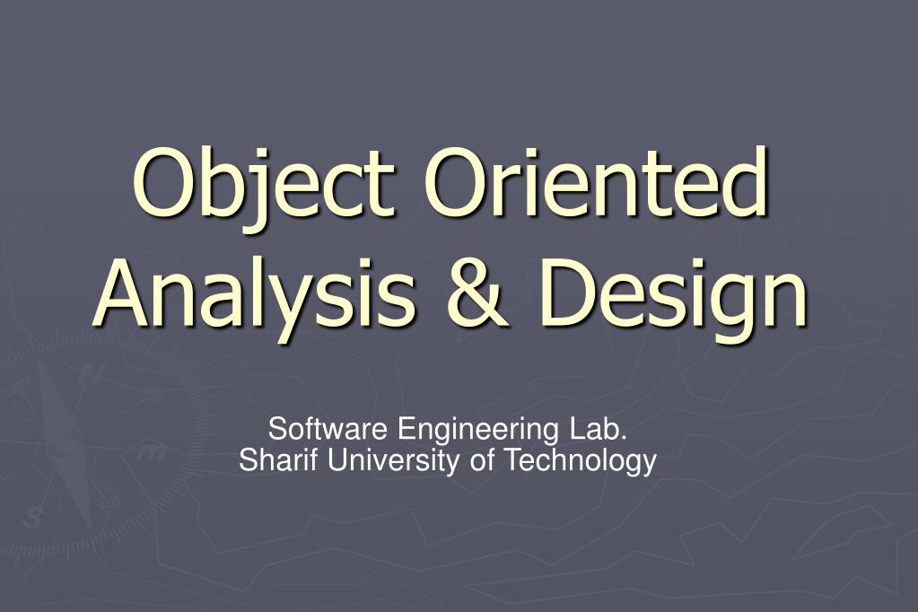 PPT - Object Oriented Analysis & Design PowerPoint Presentation - ID:793484