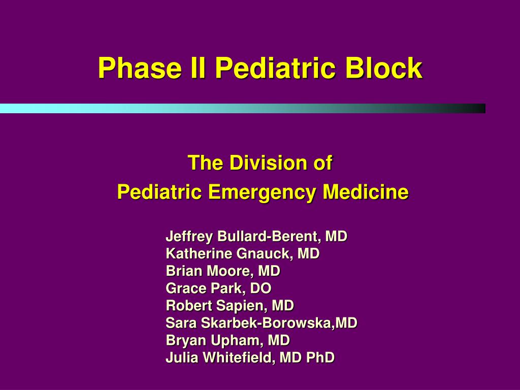 PPT - Phase II Pediatric Block PowerPoint Presentation, free download ...
