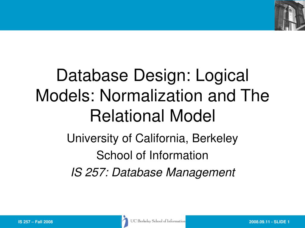 PPT - Database Design: Logical Models: Normalization and The Relational Model PowerPoint ...