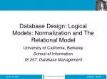 PPT - Database Design: Logical Models: Normalization and The Relational ...