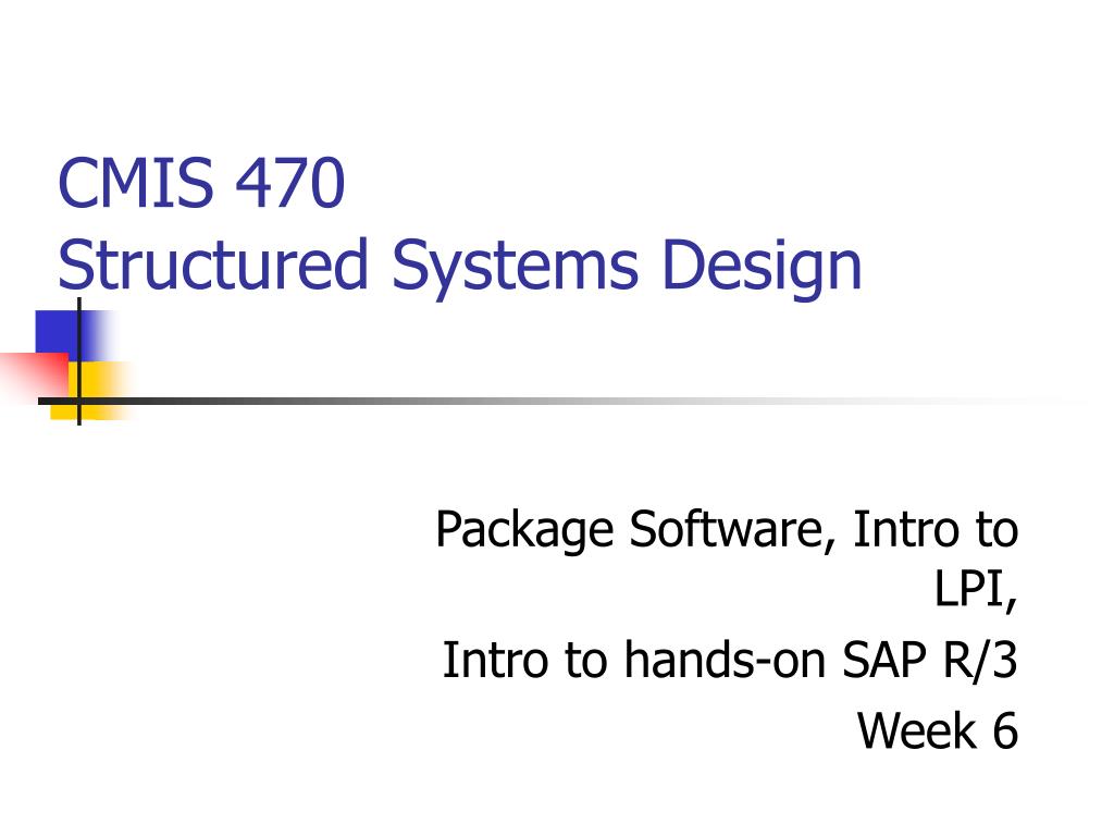 PPT - CMIS 470 Structured Systems Design PowerPoint Presentation, free ...