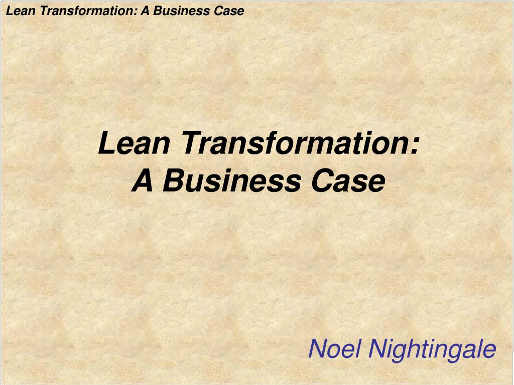 PPT - Lean Transformation: A Business Case PowerPoint Presentation ...
