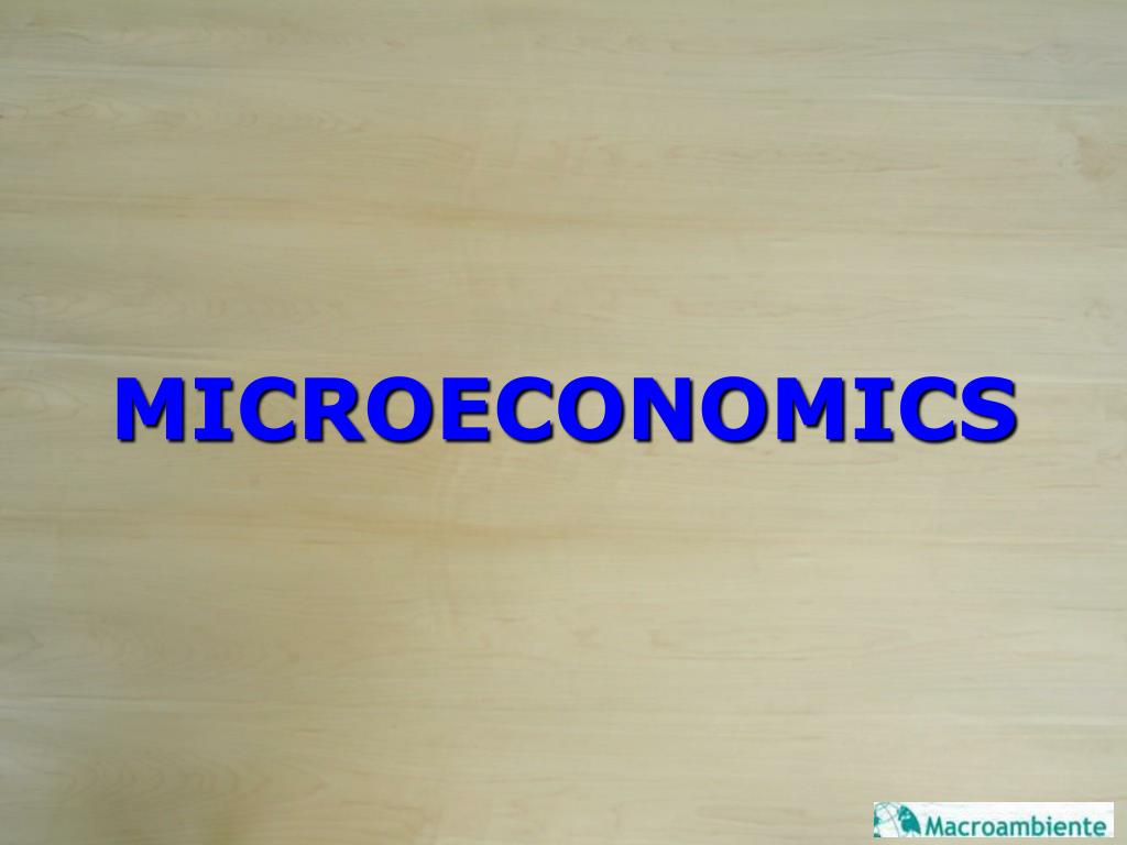 PPT - MICROECONOMICS PowerPoint Presentation, free download - ID:796381