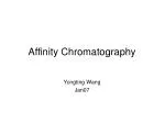 PPT - Affinity Chromatography PowerPoint Presentation, free download ...