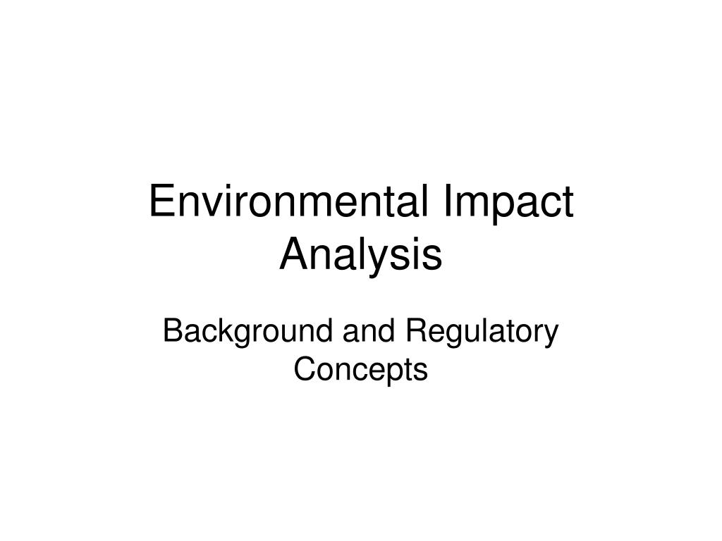 PPT - Environmental Impact Analysis PowerPoint Presentation, free ...