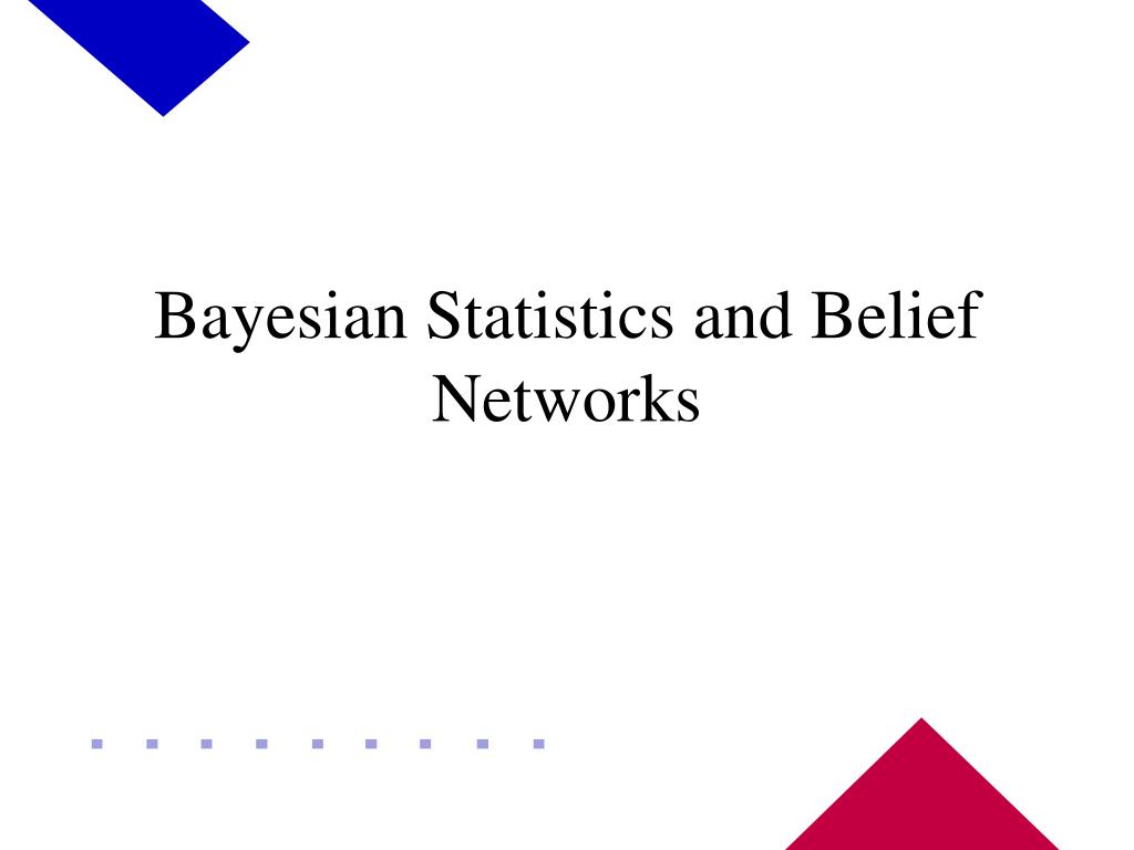 PPT - Bayesian Statistics and Belief Networks PowerPoint Presentation ...