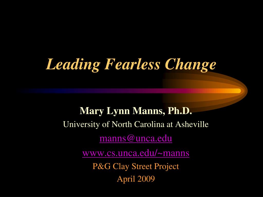 PPT - Leading Fearless Change PowerPoint Presentation, free download ...