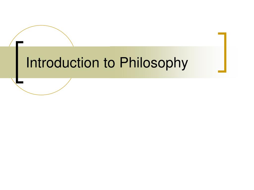 PPT - Introduction to Philosophy PowerPoint Presentation, free download ...