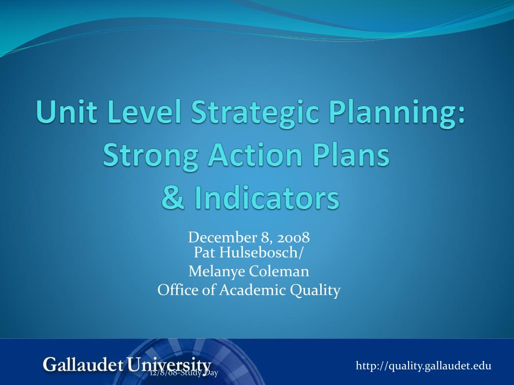 PPT - Unit Level Strategic Planning: Strong Action Plans & Indicators ...