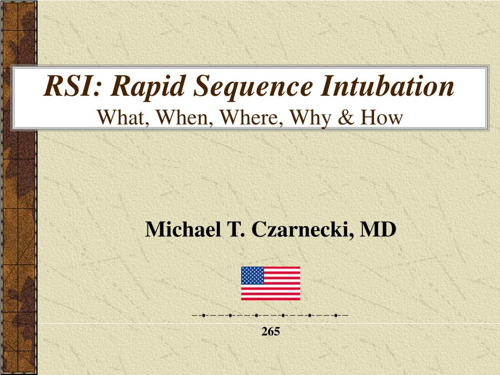 PPT - RSI: Rapid Sequence Intubation What, When, Where, Why & How ...