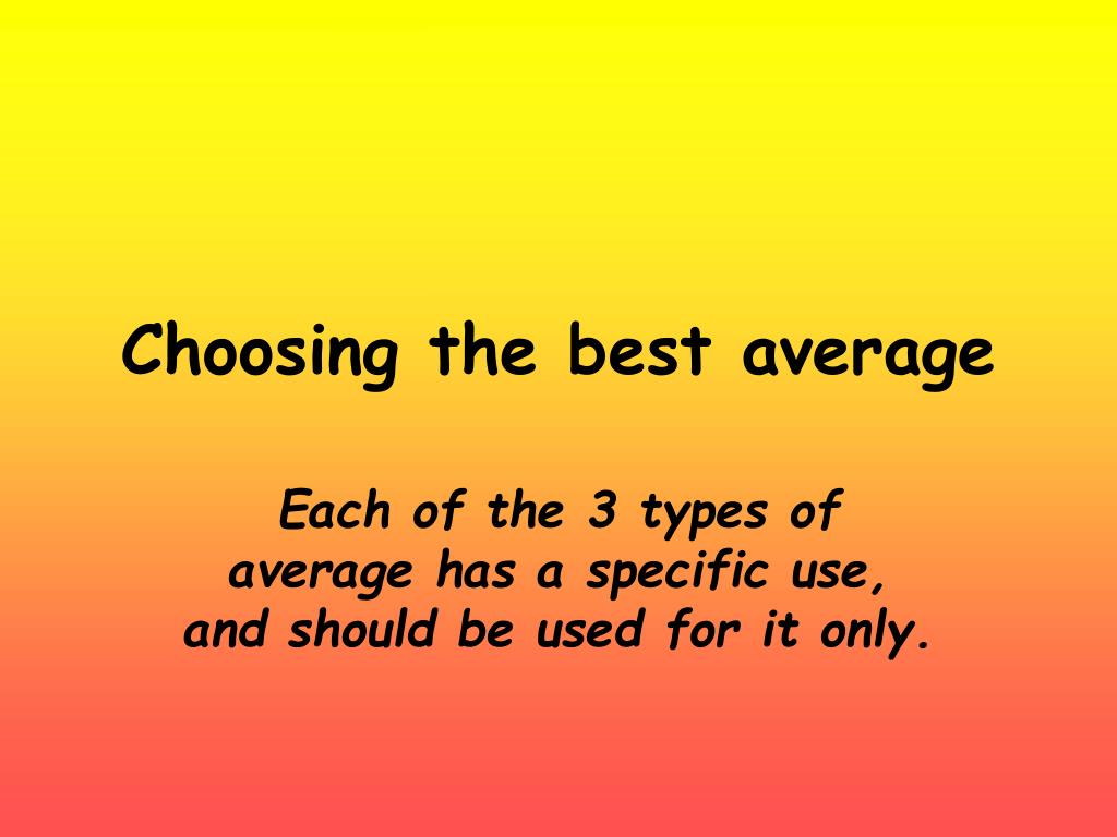 PPT - Choosing the best average PowerPoint Presentation, free download ...