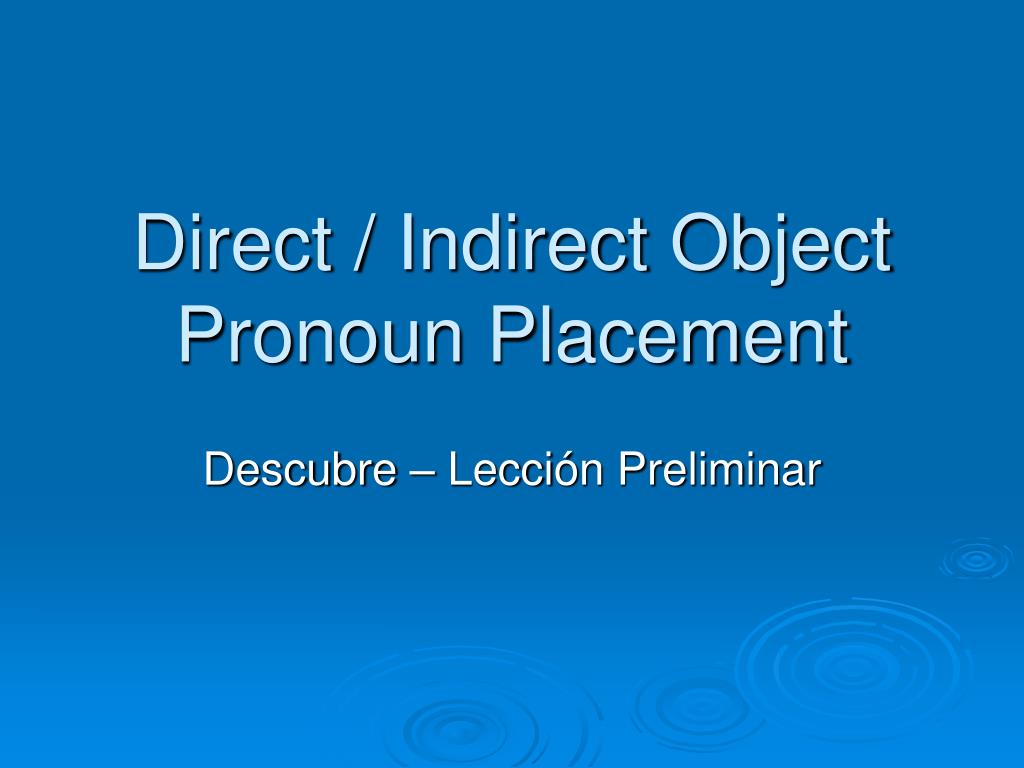 PPT - Direct / Indirect Object Pronoun Placement PowerPoint ...