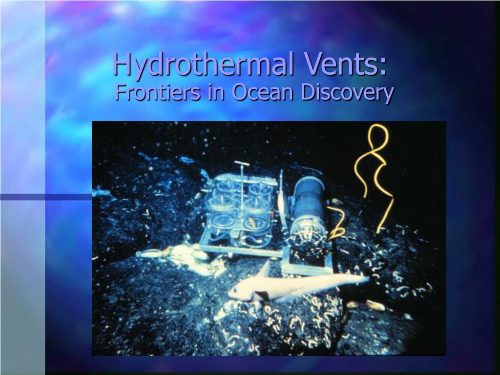 PPT - Hydrothermal Vents: PowerPoint Presentation, free download - ID:80021