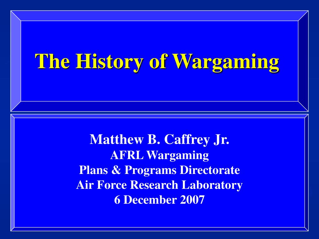 PPT - The History of Wargaming PowerPoint Presentation, free download ...