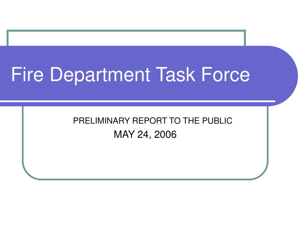PPT - Fire Department Task Force PowerPoint Presentation, free download ...