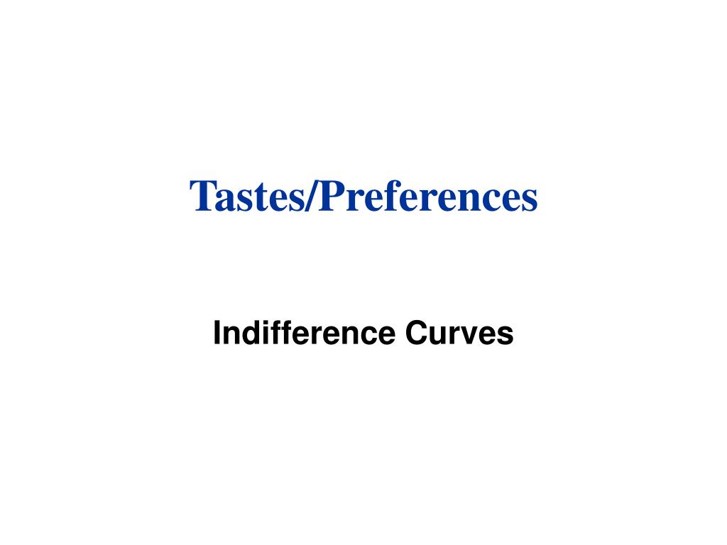 PPT - Tastes / Preferences PowerPoint Presentation, free download - ID ...