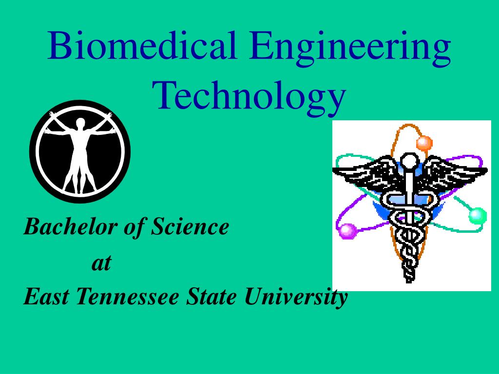 PPT - Biomedical Engineering Technology PowerPoint Presentation, free ...