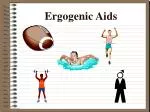 PPT - Ergogenic Aids PowerPoint Presentation, free download - ID:1737363