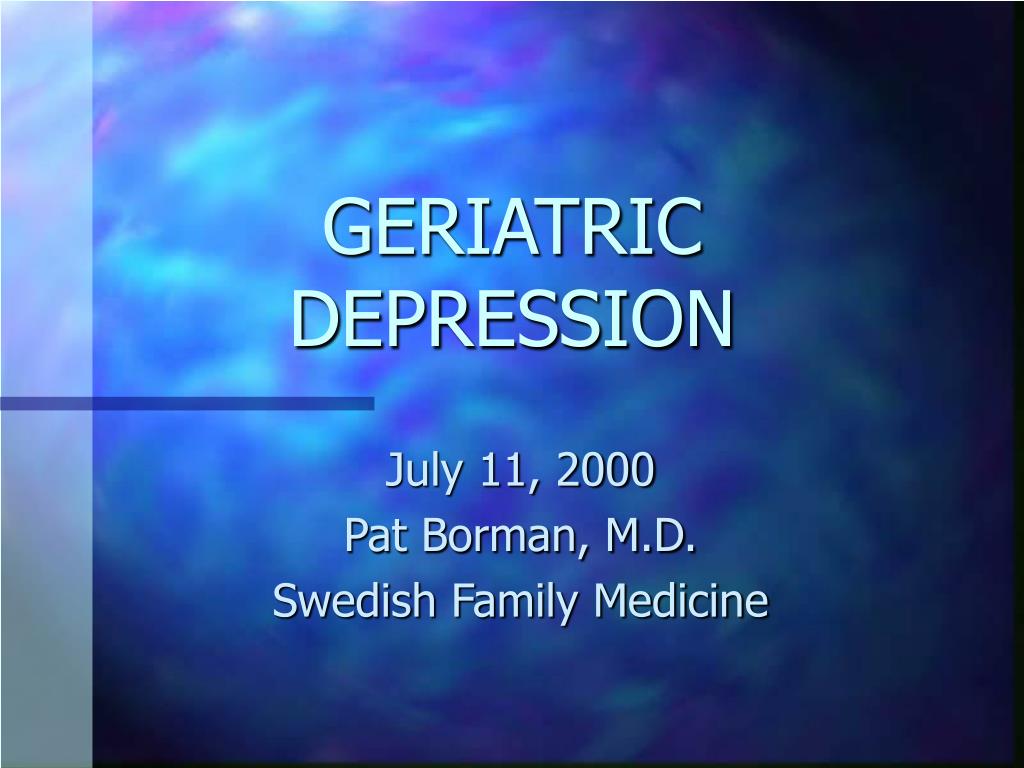 PPT - GERIATRIC DEPRESSION PowerPoint Presentation, free download - ID ...