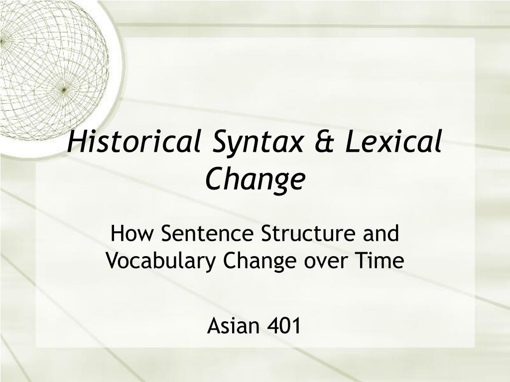 PPT - Historical Syntax & Lexical Change PowerPoint Presentation, free ...