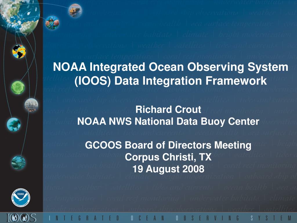 PPT - NOAA Integrated Ocean Observing System (IOOS) Data Integration ...