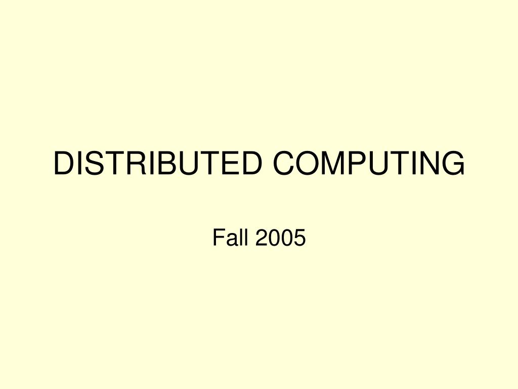 PPT - Distributed Computing Roadmap: Building Reliable and Cost ...
