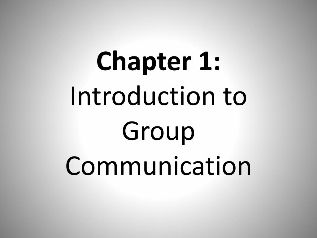 PPT - Chapter 1: Introduction to Group Communication PowerPoint ...