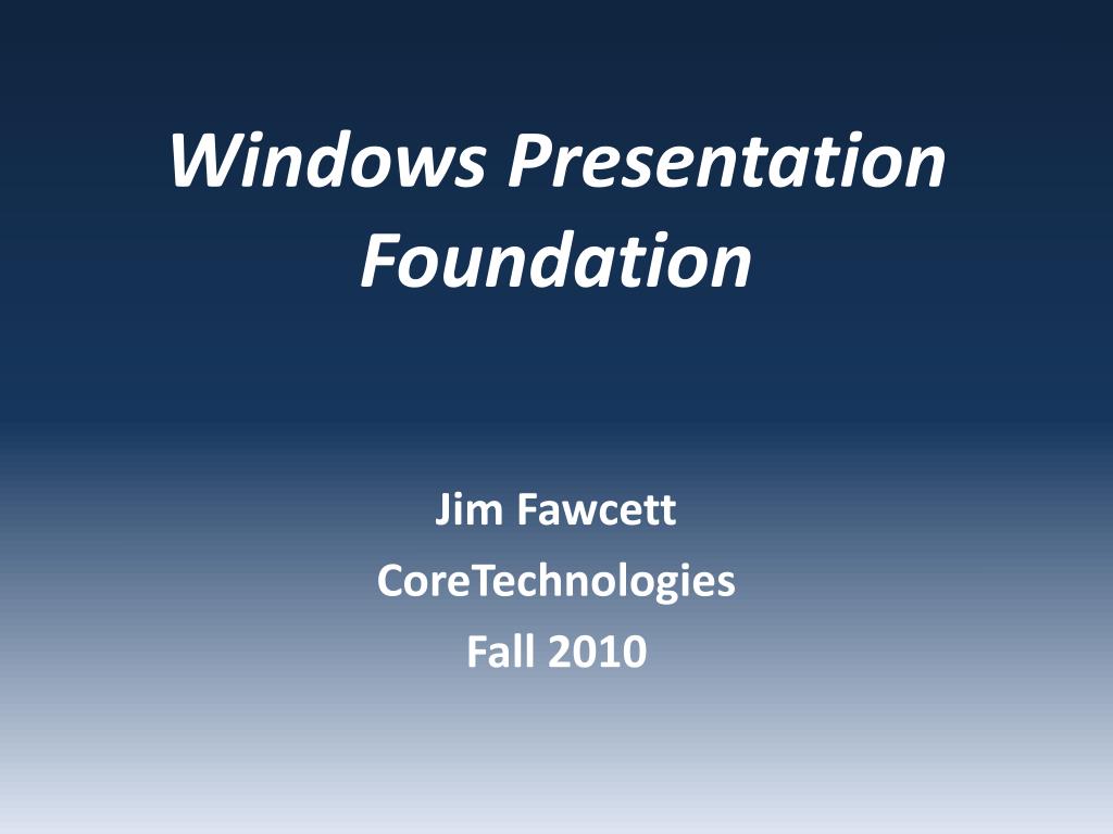 PPT - Windows Presentation Foundation PowerPoint Presentation, free ...