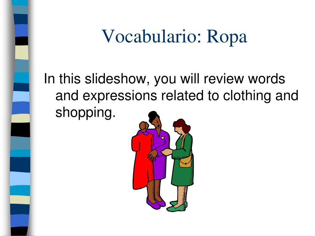PPT - Vocabulario: Ropa PowerPoint Presentation, free download - ID:809100