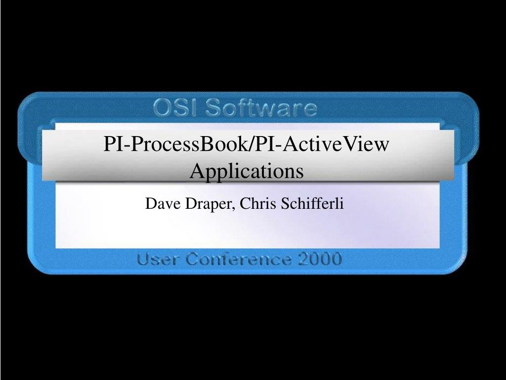 PPT - PI-ProcessBook/PI-ActiveView Applications PowerPoint Presentation ...