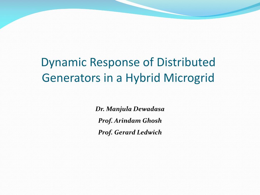 PPT - Dynamic Response of Distributed Generators in a Hybrid Microgrid ...