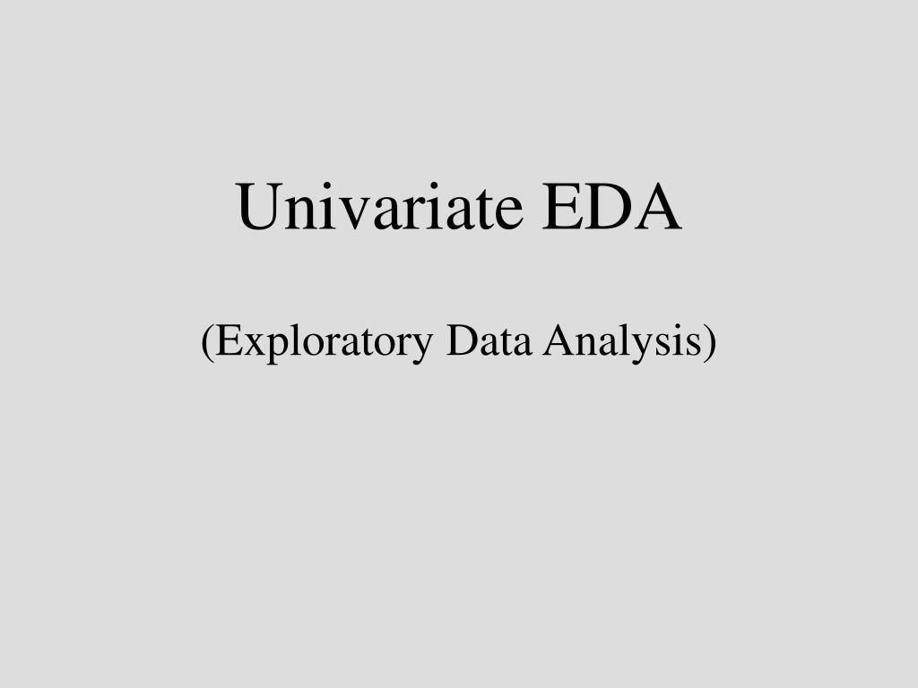 PPT - Univariate EDA PowerPoint Presentation, free download - ID:809395