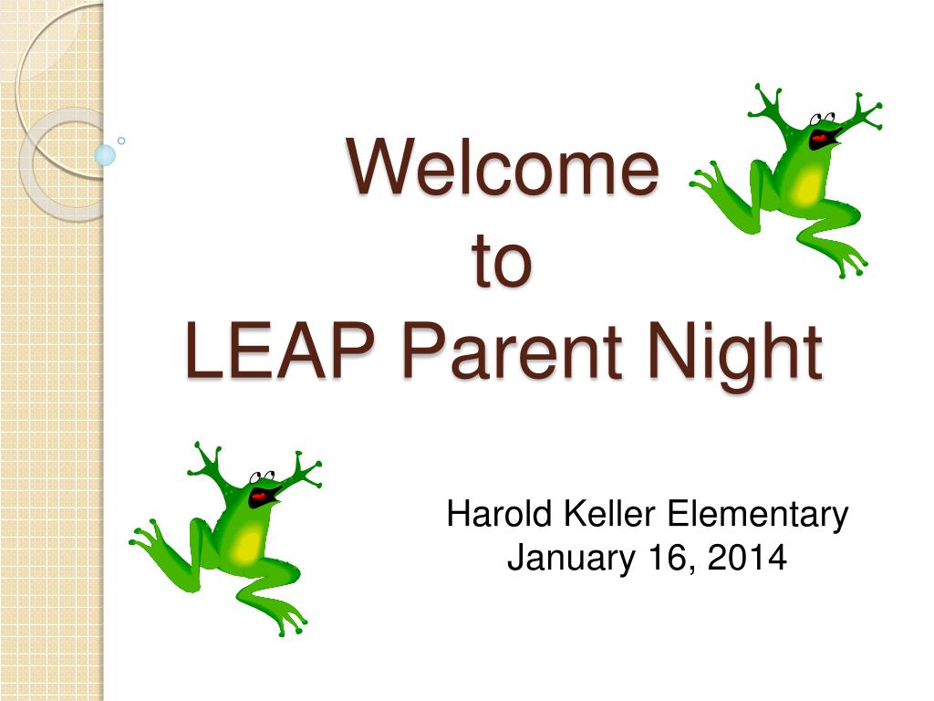 PPT - Welcome to LEAP Parent Night PowerPoint Presentation, free ...