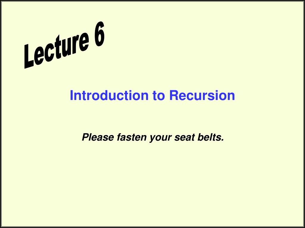 PPT - Introduction to Recursion PowerPoint Presentation, free download ...