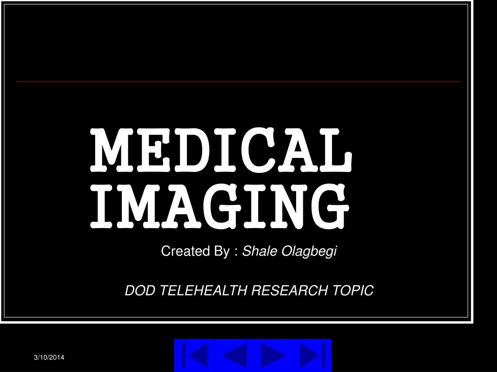 PPT - MEDICAL IMAGING PowerPoint Presentation, free download - ID:81086