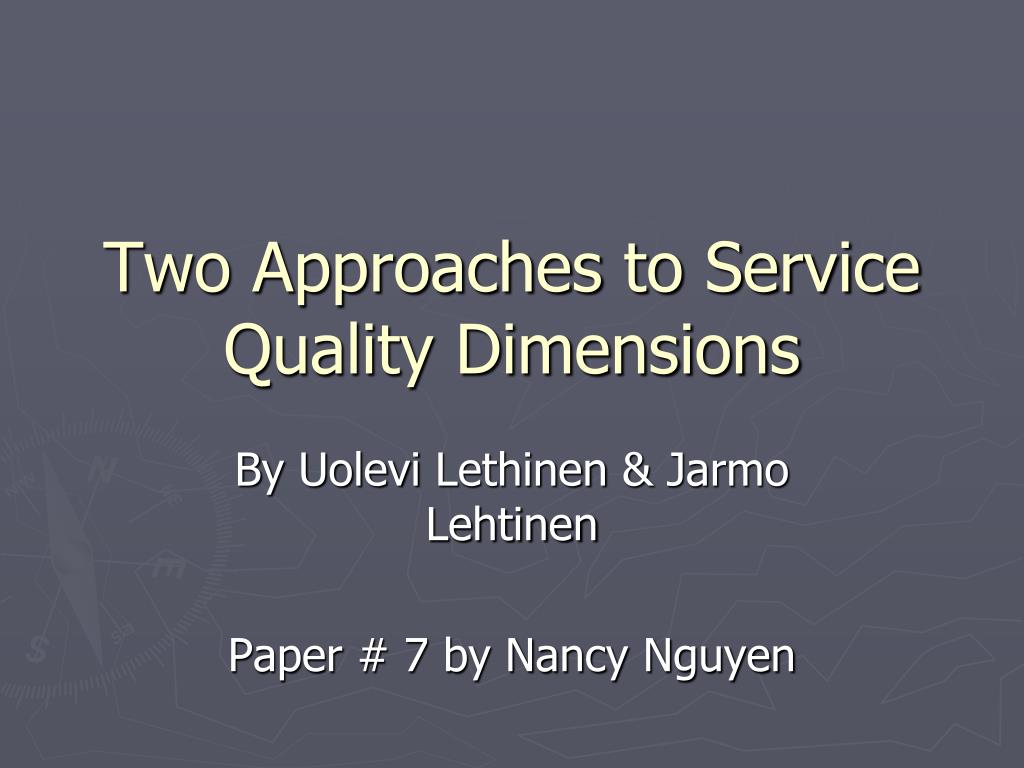 PPT - Two Approaches to Service Quality Dimensions PowerPoint ...