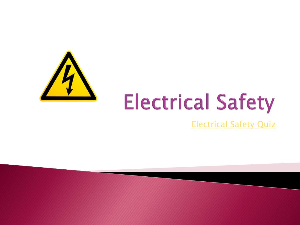 PPT - Electrical Safety Quiz: Best Practices & Tips PowerPoint ...