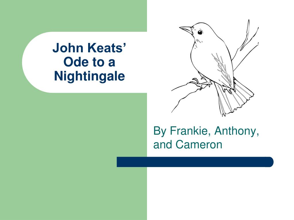 PPT - John Keats’ Ode to a Nightingale PowerPoint Presentation, free ...